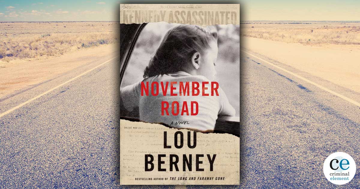 Review: November Road by Lou Berney - Criminal Element