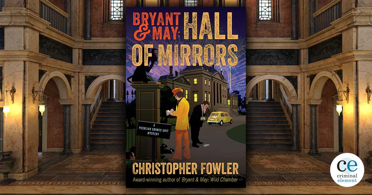 Book Review: Bryant & May: Hall of Mirrors by Christopher Fowler ...