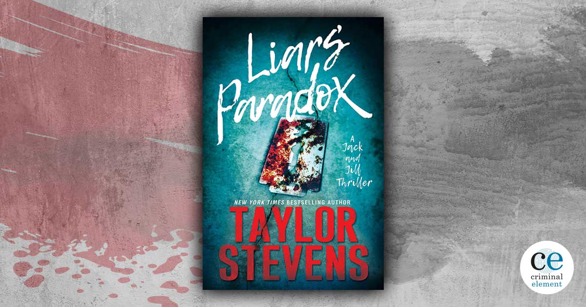 Book Review: Liars’ Paradox by Taylor Stevens - Criminal Element