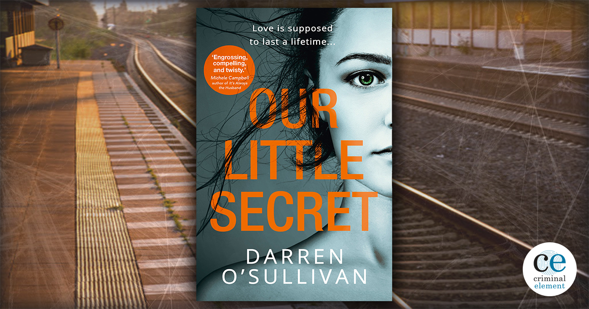 Book Review: Our Little Secret by Darren O'Sullivan