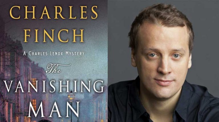 Q&A with Charles Finch, Author of The Vanishing Man - Criminal Element