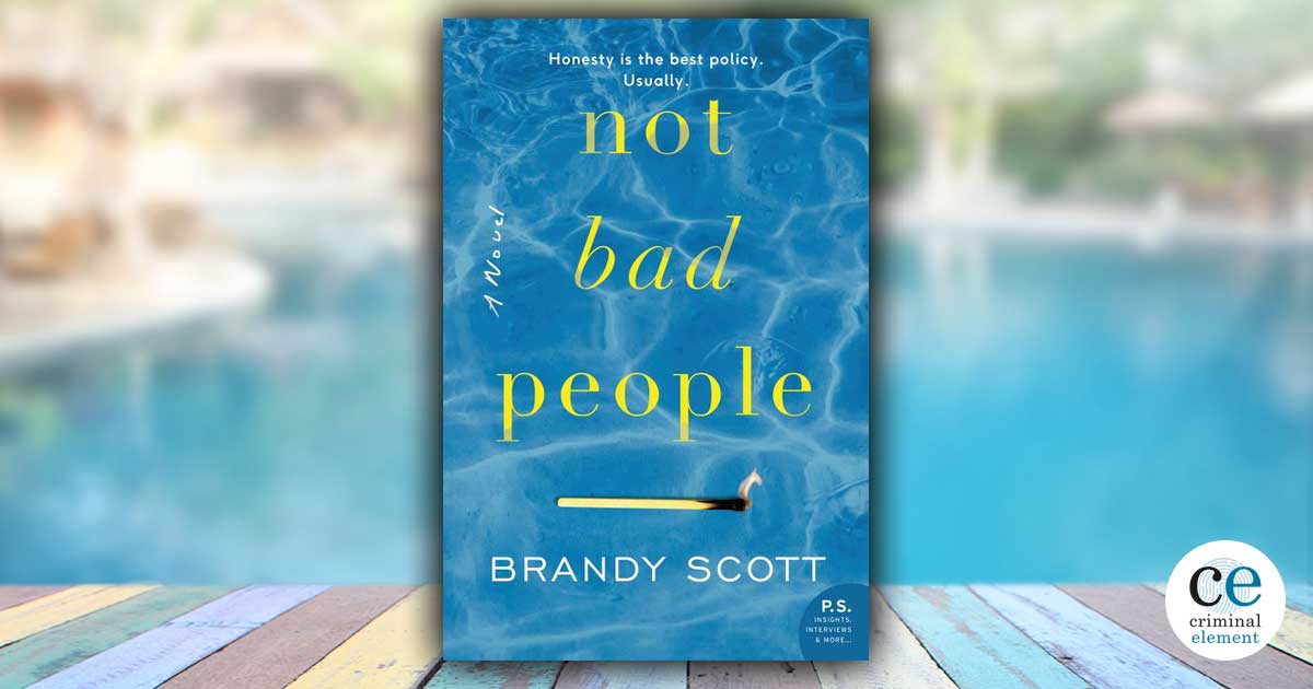Book Review: Not Bad People by Brandy Scott — Criminal Element