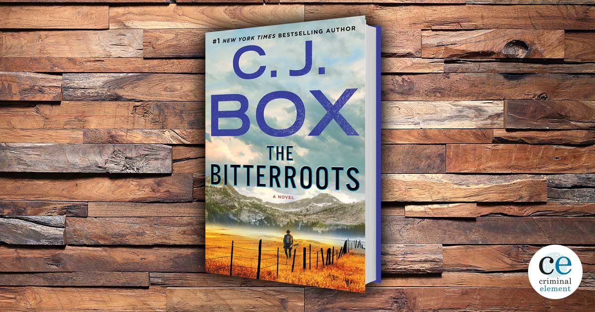 The Bitterroots By C J Box Read An Excerpt Now The Bitterroots By C J Box Read An Excerpt Now