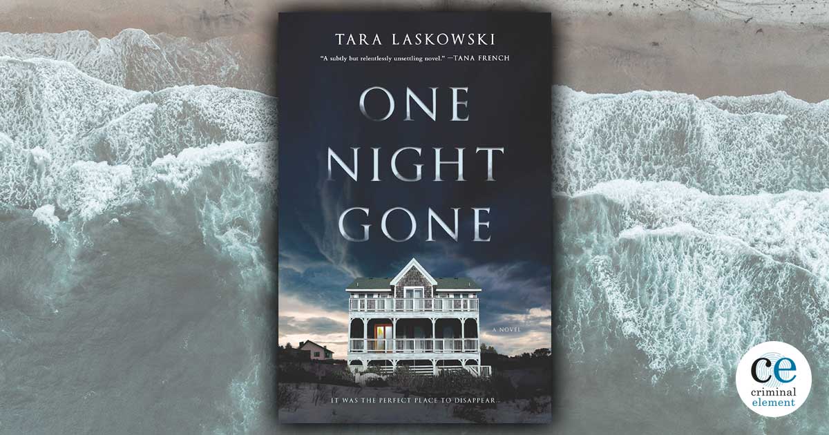 Book Review: One Night Gone by Tara Laskowski — Criminal Element