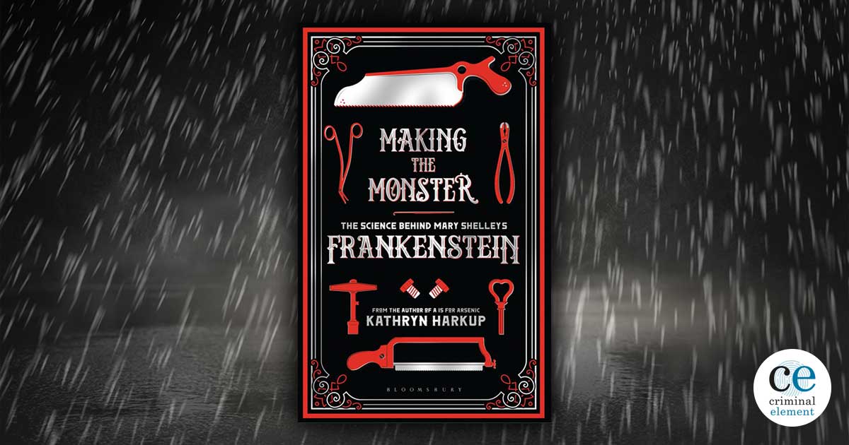 Book Review: Making the Monster: The Science Behind Mary Shelley's ...