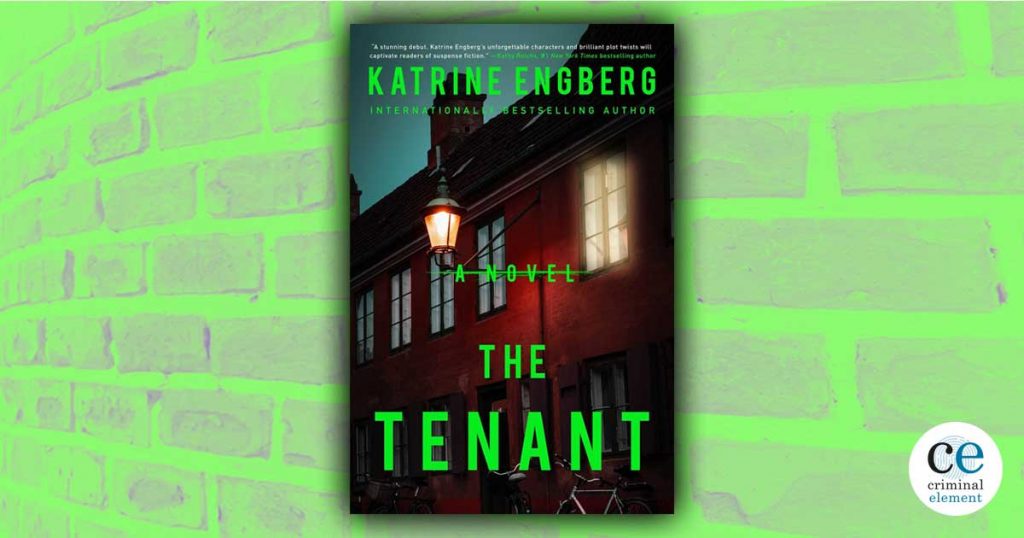Book Review: The Tenant by Katrine Engberg - Criminal Element