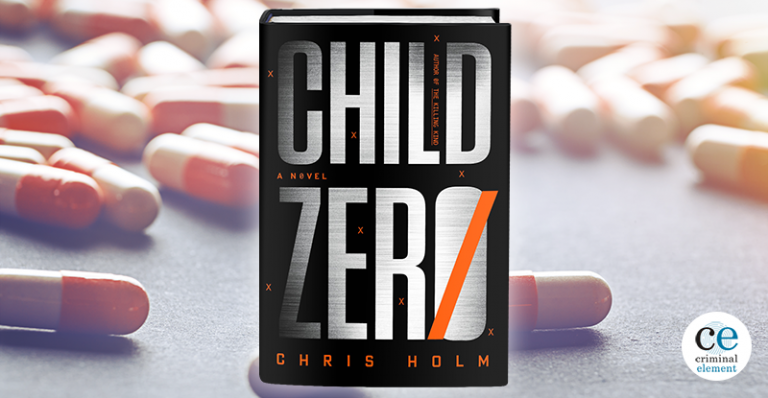 Book Review: Child Zero by Chris Holm
