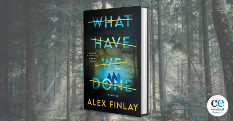 Book Review: What Have We Done by Alex Finlay