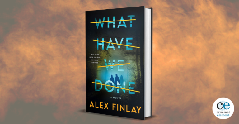 Book Review: What Have We Done by Alex Finlay