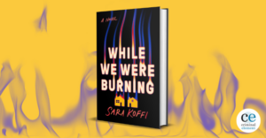 Book Review: While We Were Burning by Sara Koffi