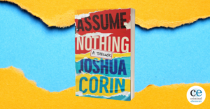 Book Review: Assume Nothing by Joshua Corin - Criminal Element
