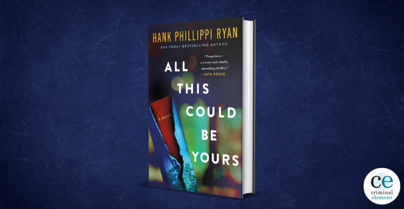 Featured Excerpt: All This Could Be Yours by Hank Phillippi Ryan ...