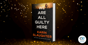 Book Review: We Are All Guilty Here by Karin Slaughter - Criminal Element