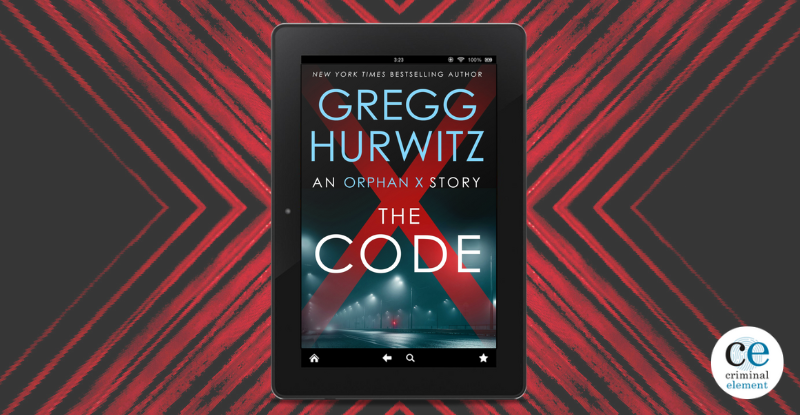 Featured eShort: The Code by Gregg Hurwitz, an Orphan X Short Story