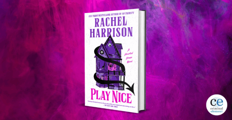 Book Review: Play Nice by Rachel Harrison - Criminal Element