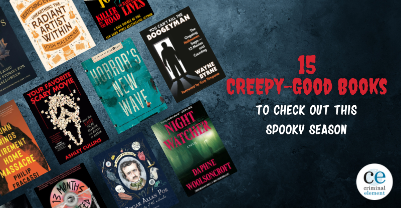 15 Creepy-Good Books to Check Out this Spooky Season - Criminal Element
