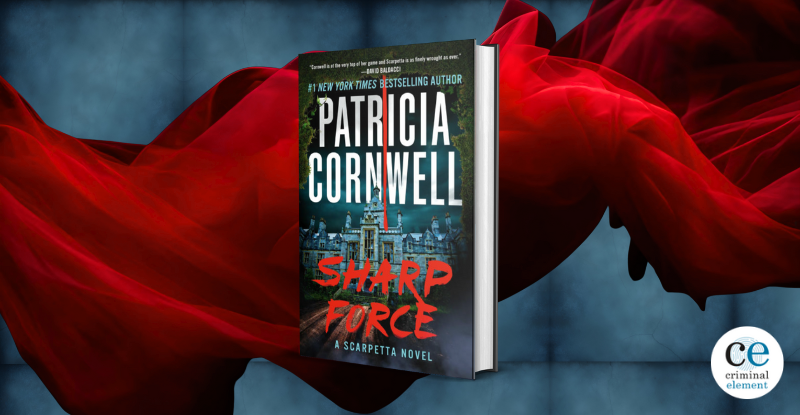 Book Review: Sharp Force by Patricia Cornwell - Criminal Element