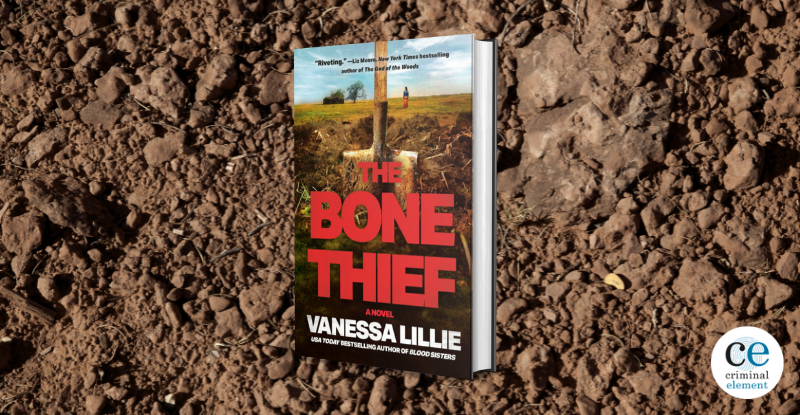Book Review: The Bone Thief by Vanessa Lillie - Criminal Element