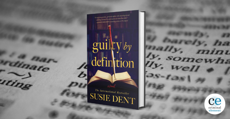 Book Review: Guilty By Definition by Susie Dent - Criminal Element