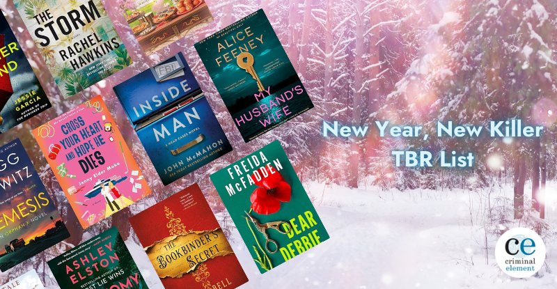 New Year, New Killer TBR List - Criminal Element