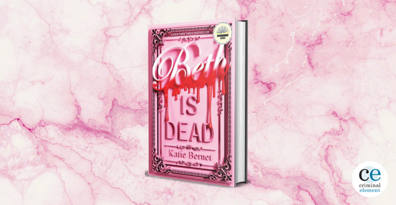 Book Review: Beth Is Dead by Katie Bernet - Criminal Element